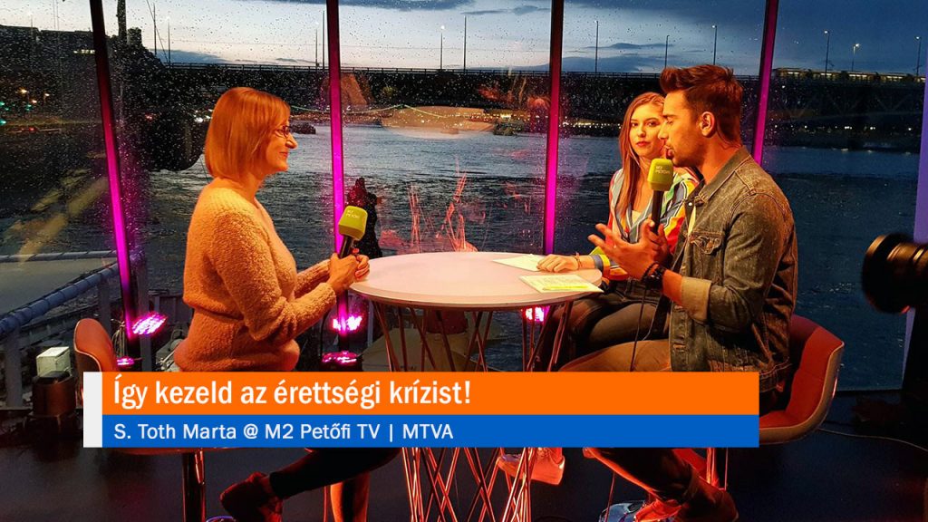 Így kezeld az érettségi krízist! - S. Toth Marta @ M2 Petőfi TV