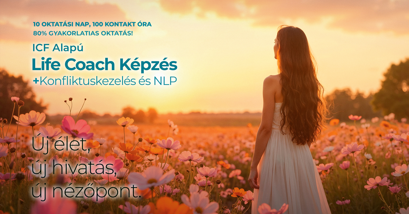Life Coach Képzés Magyarországon | Akkreditált Coach Tanfolyam